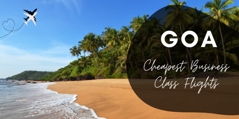 Enjoy Your Honeymoon in Goa: Book Cheap Business Class Flights